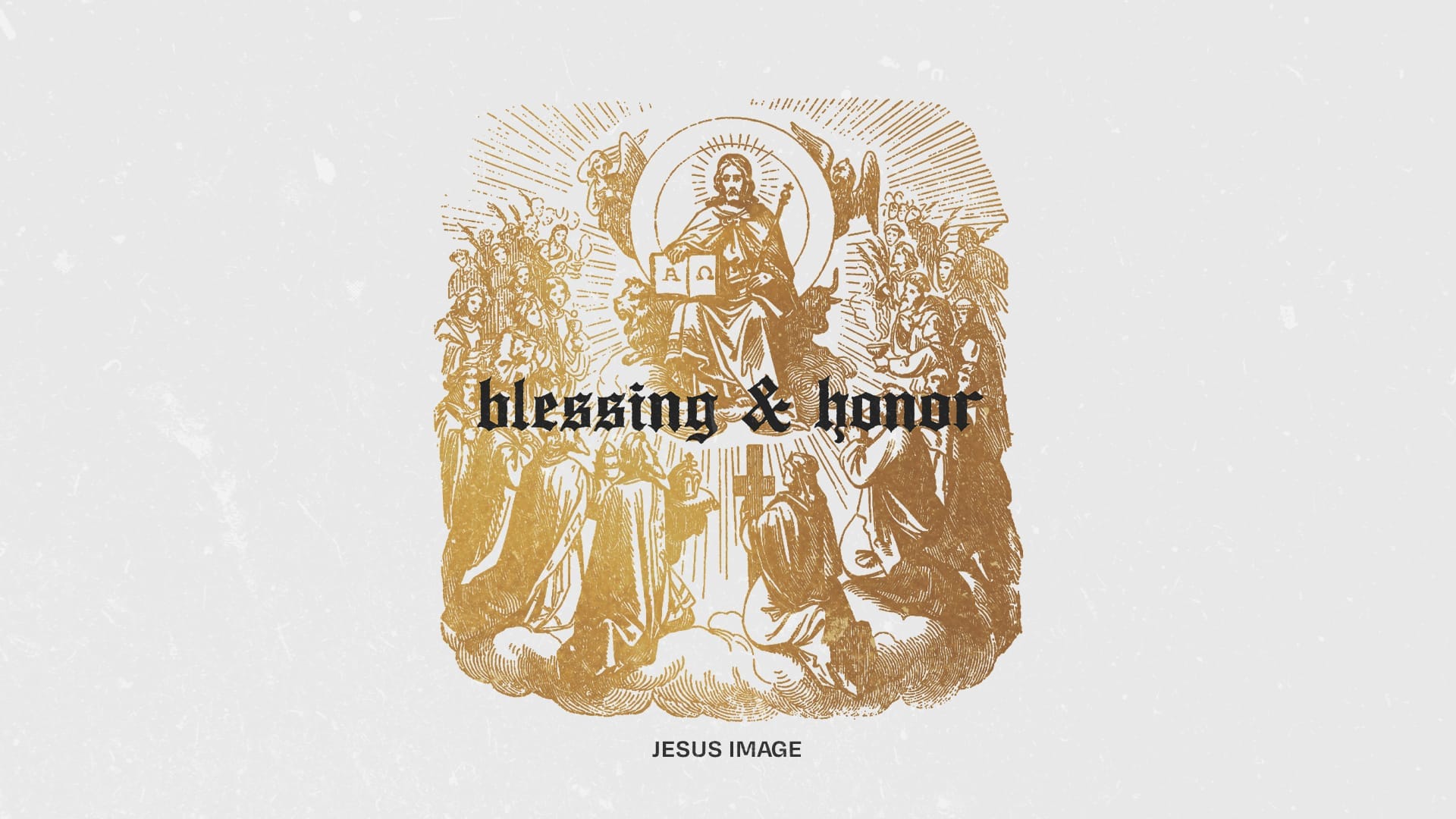 Blessing & Honor - Jesus Image